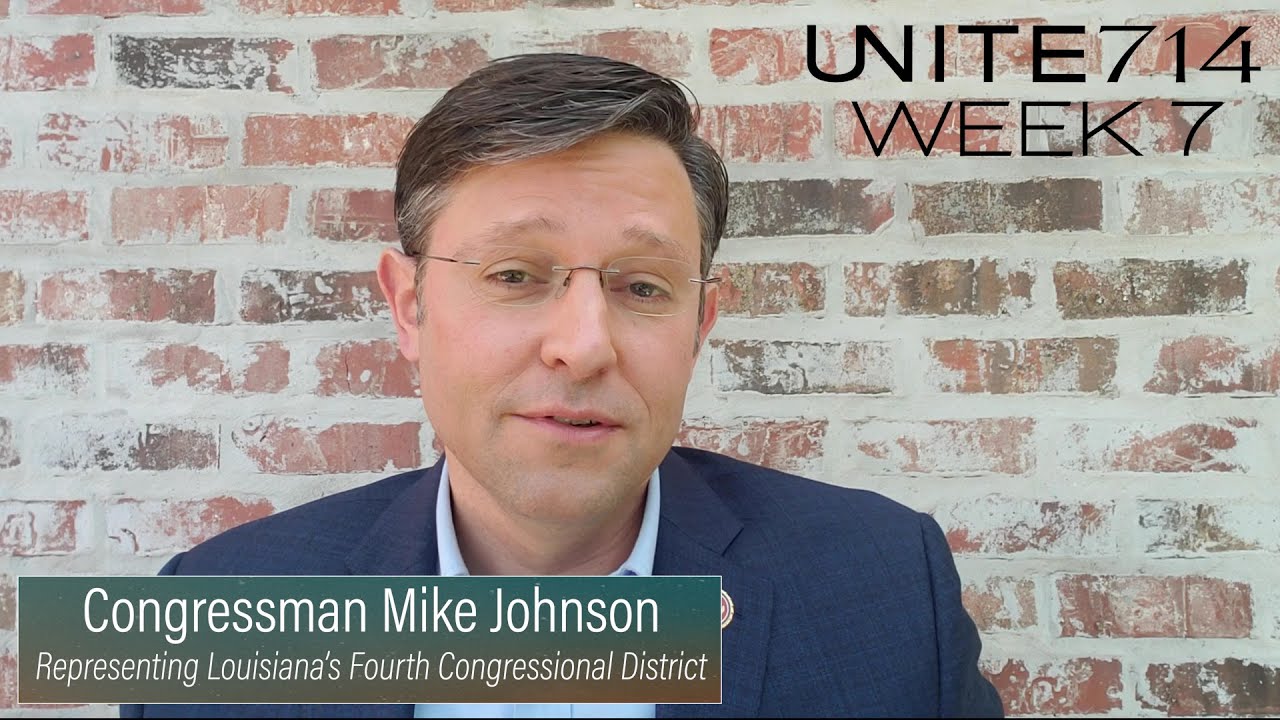 Congressman Mike Johnson - Unite714 - Week 7 Prayer - YouTube