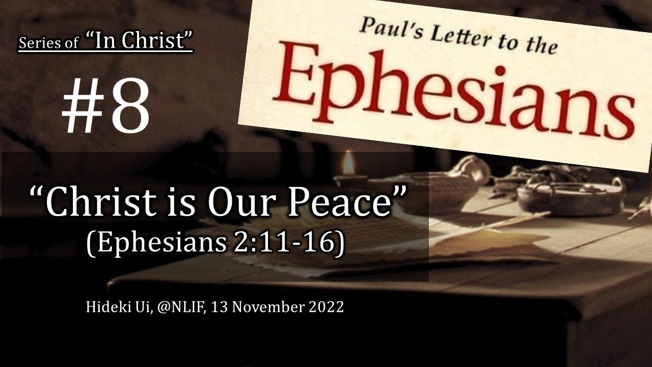 #8 “Christ is Our Peace” (Ephesians 2:11-16) - YouTube