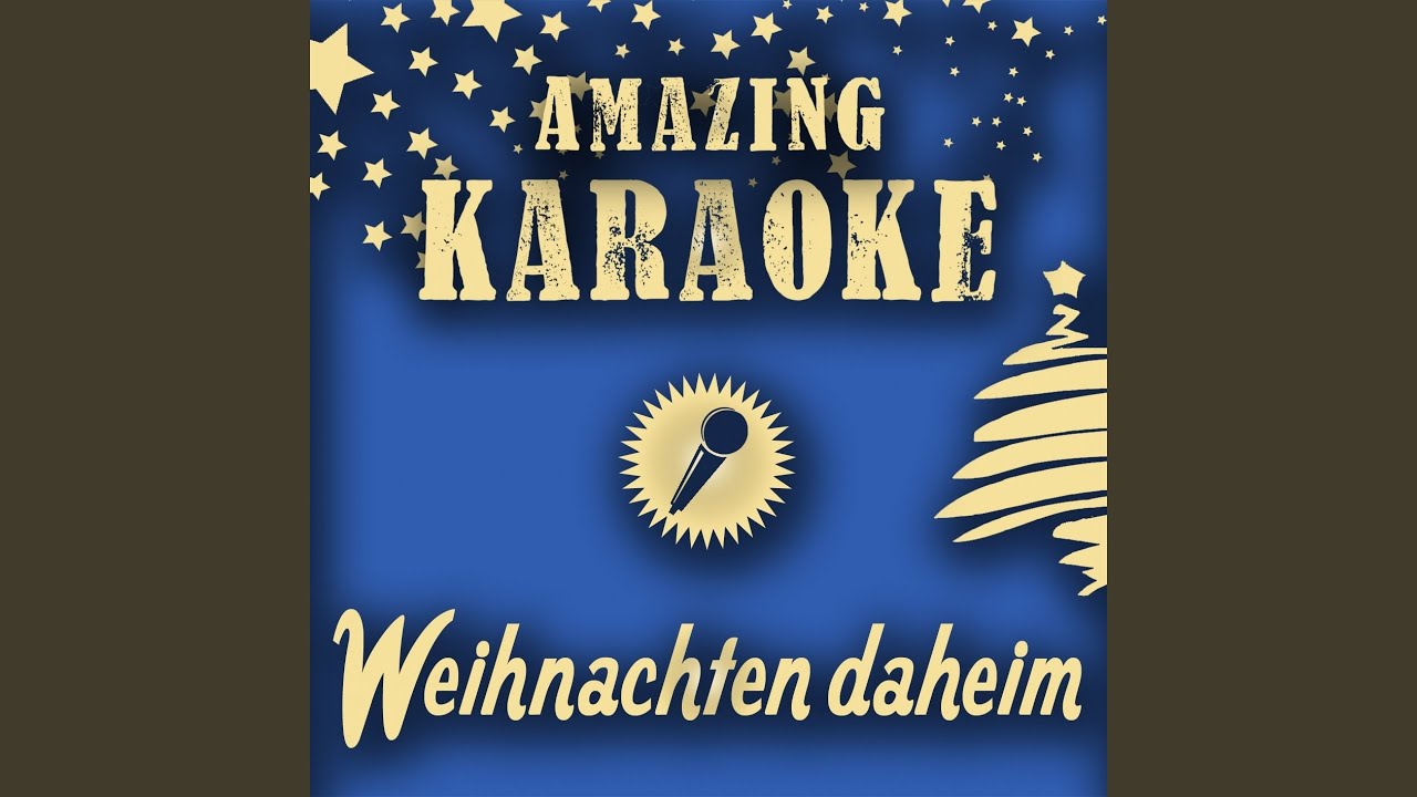 Weihnachten daheim (Karaoke Version) (Originally Performed By Die ...