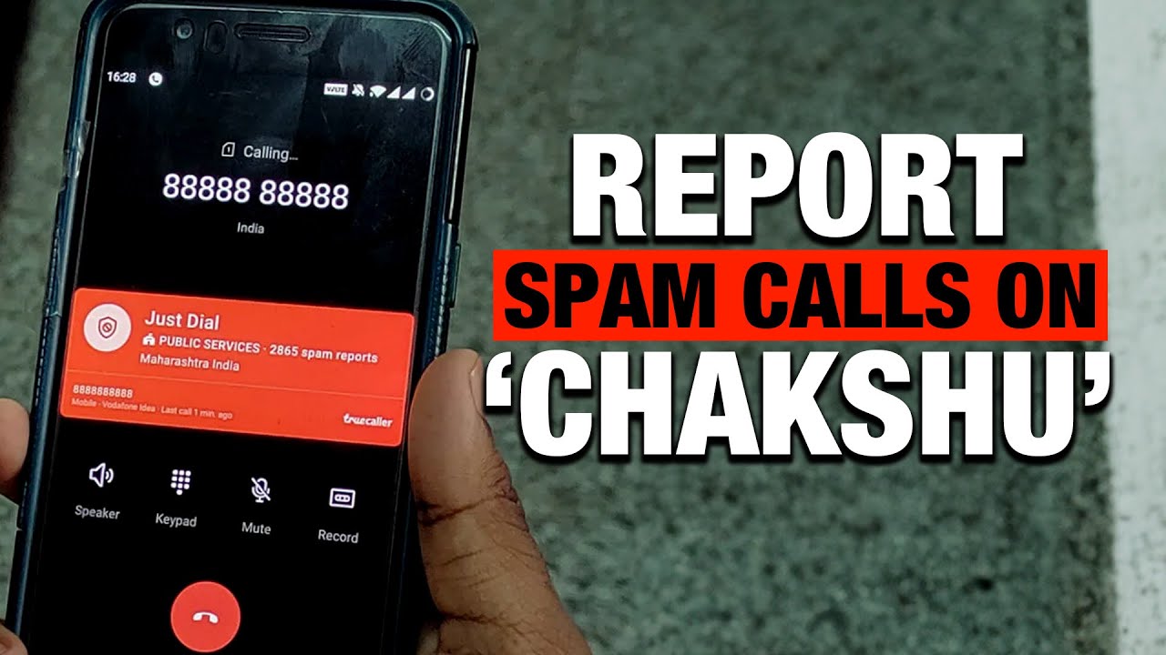 Decoded: What is Chakshu portal to report fraud or spam calls and Cyber ...