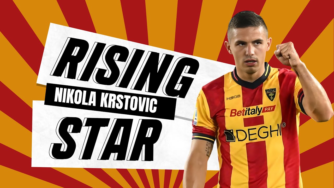 Nikola Krstovic: Lecce's Wonderkid from Montenegro | Serie A Sensation ...