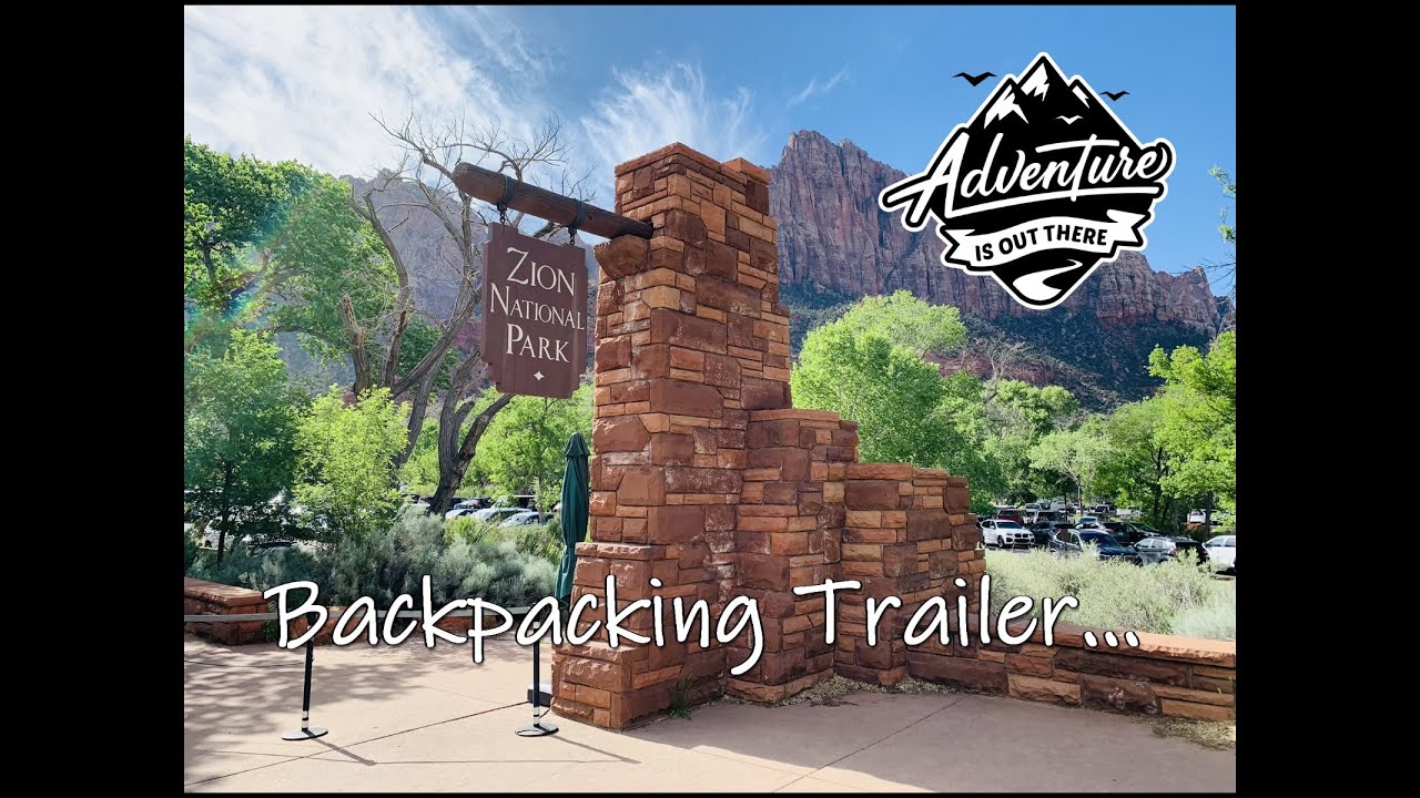 Backpacking Trailer - Zion National Park Utah - YouTube