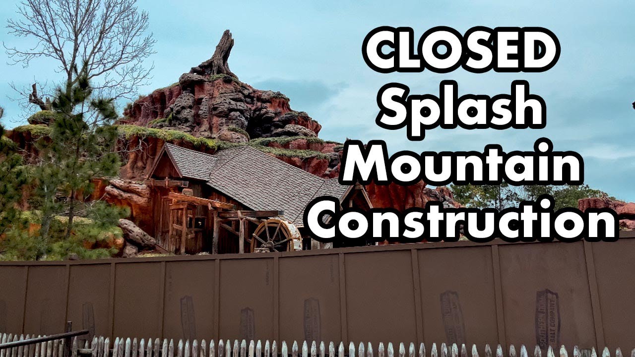 CLOSED Splash Mountain Construction Update 1/28/2020 | Magic Kingdom ...