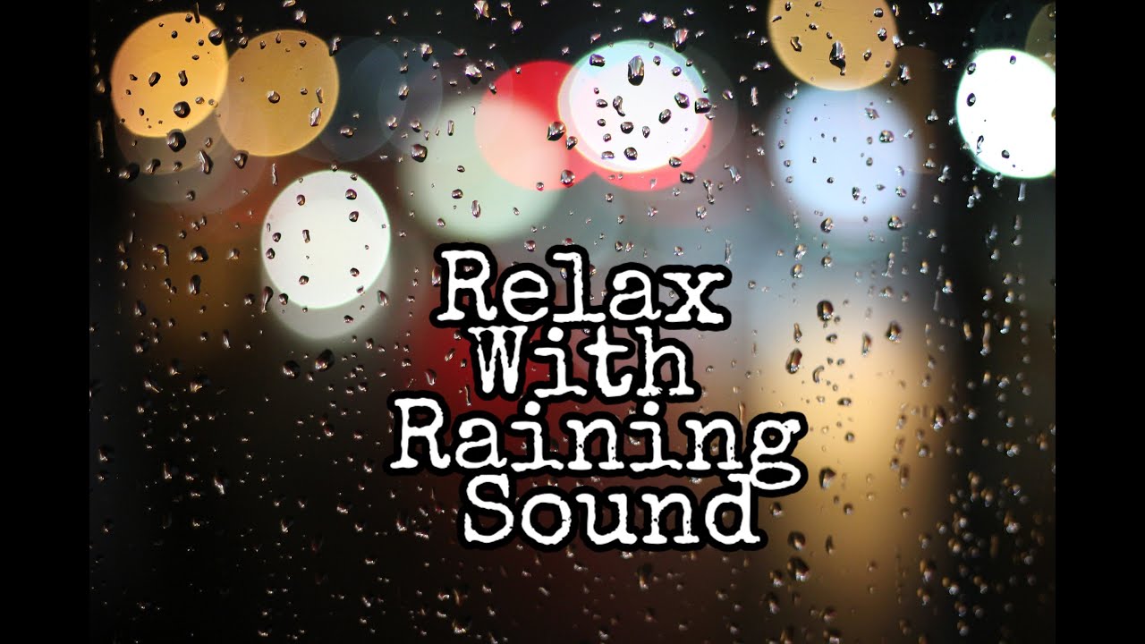 Relaxing with Rainy Sound | Rainy Feels at home - YouTube