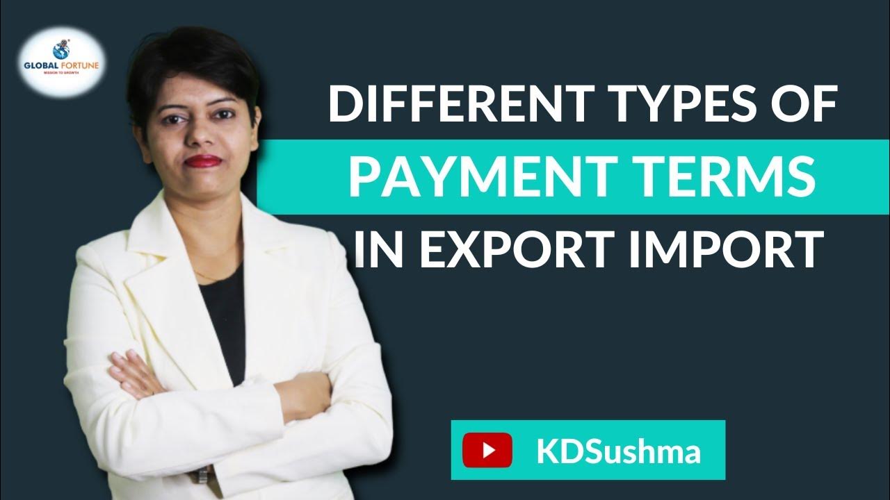 Types Of Payment Terms In Export Import KDSushma YouTube types-of-payment-terms-in-export-import-kdsushma-youtube