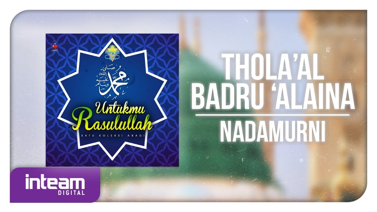 NADAMURNI • Thola' al Badru 'Alaina (Lyric Video) - YouTube