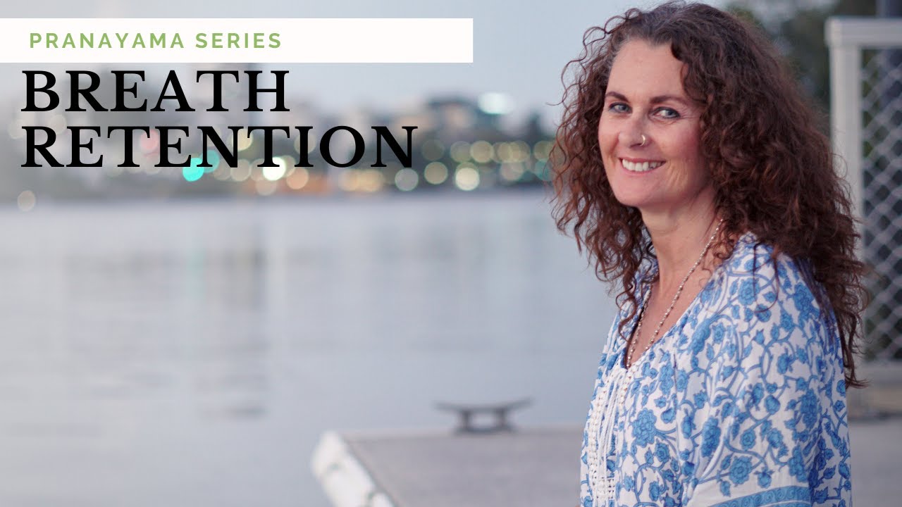 Breath Retention Kumbhaka Pranayama - Pranayama Practice - YouTube