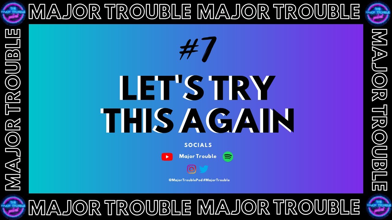 Let's Try This Again - #7 - YouTube