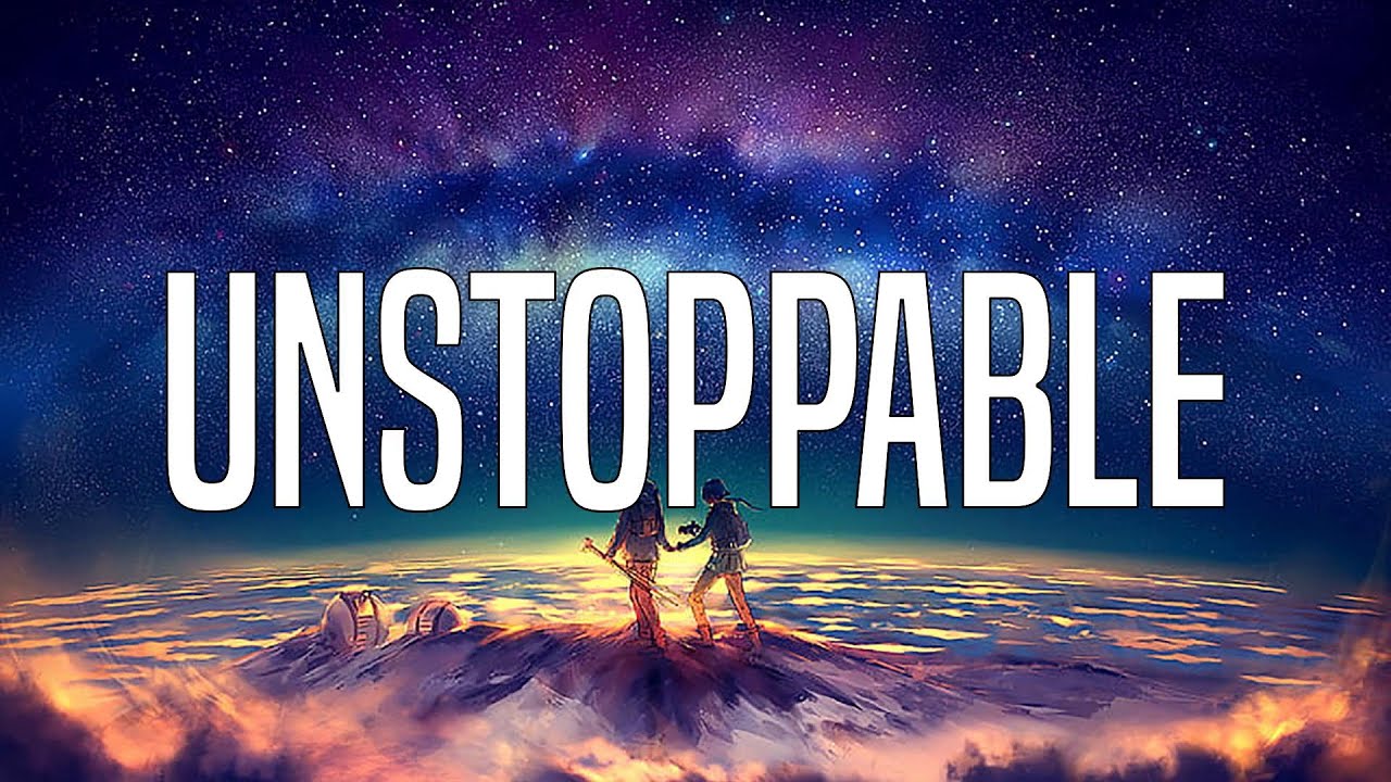 Sia - Unstoppable (Lyrics) - YouTube