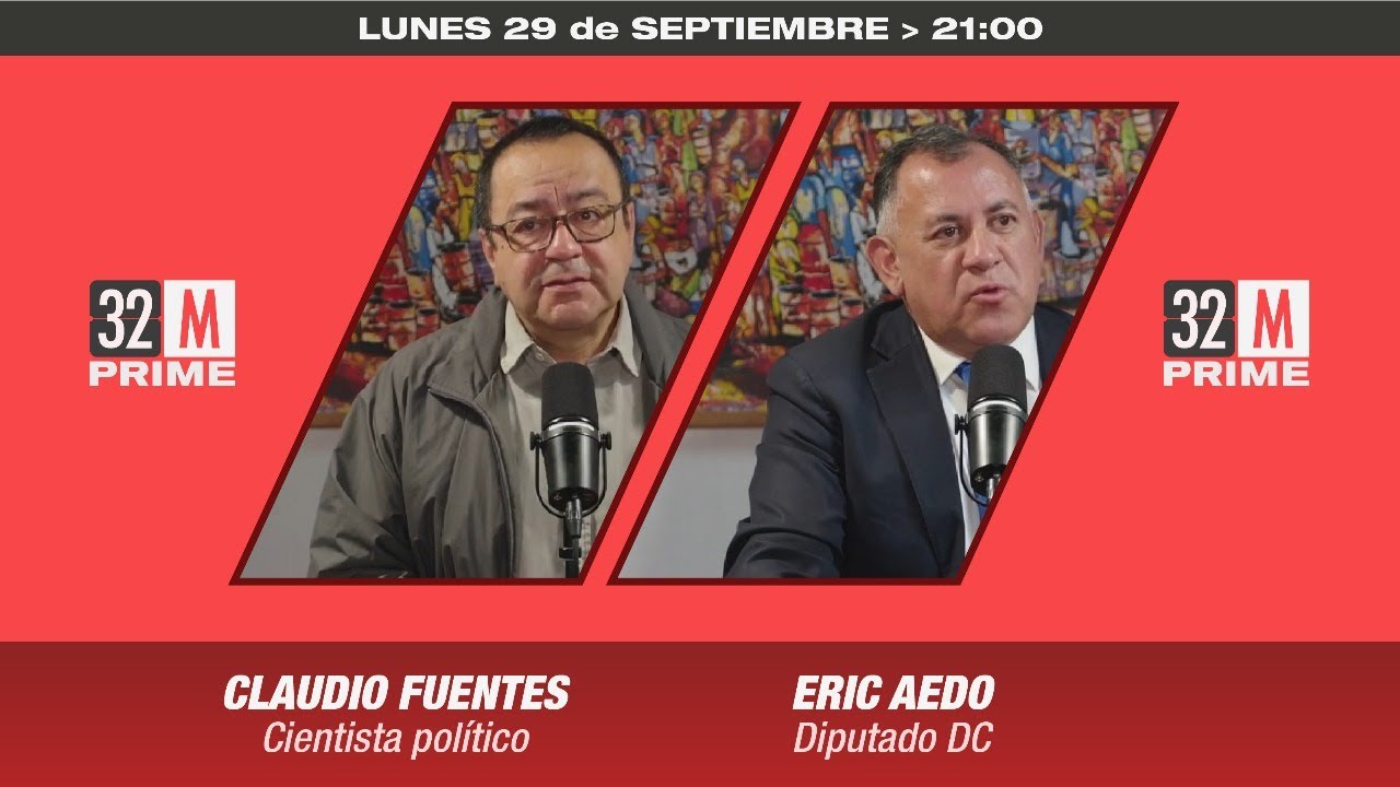 32MIN / 29 DE SEPTIEMBRE: CLAUDIO FUENTES, cientista político Y ERIC ...