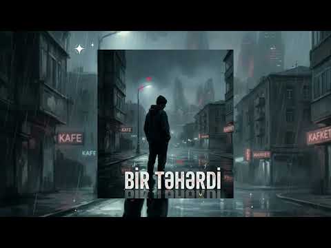 BİR  TƏHƏRDİ