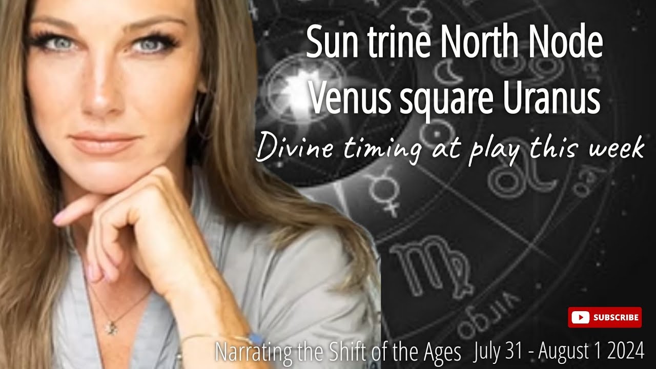 **FATED DEVELOPMENTS THIS WEEK** SUN TRINE N NODE IN FIRE SIGNS ♌♈🔥 ...
