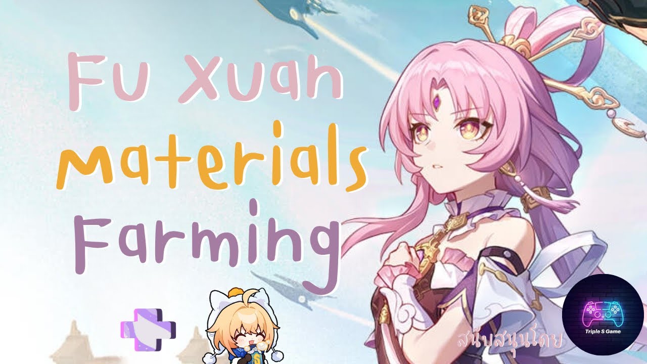 HONKAI STAR RAIL | Fu Xuan Materials: Farming ของอัพตัวละคร + อาวุธ ...