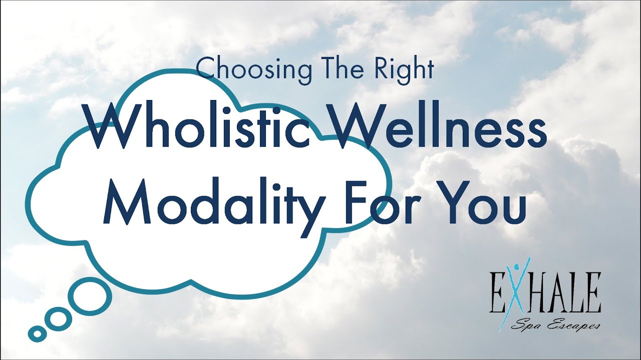 Choosing The Right Wholistic Wellness Modality For You - YouTube