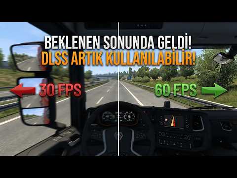 ETS 2'ye DLSS Geldi! Ama Gerçekten İşe Yarıyor mu? (FPS Testi & Kurulum)