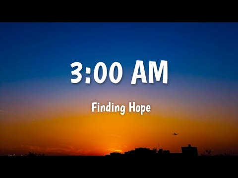 Finding Hope - 3:00 AM (Lyric Video) - YouTube