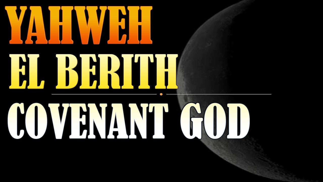 Yahweh El Berith | The Covenant Keeping God - YouTube