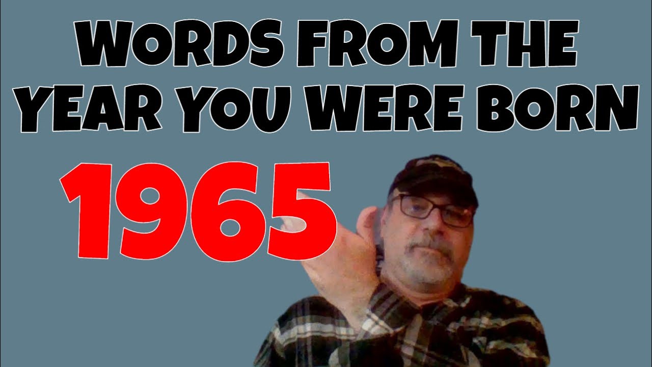 1965 Words From The Year You Were Born & Entered Into The Dictionary on ...