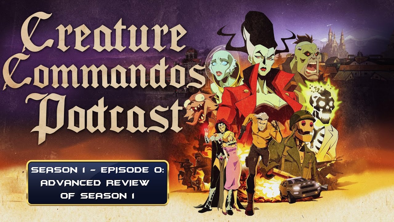 Creature Commandos Podcast Season 1 - Episode 0: Advanced Review Of ...
