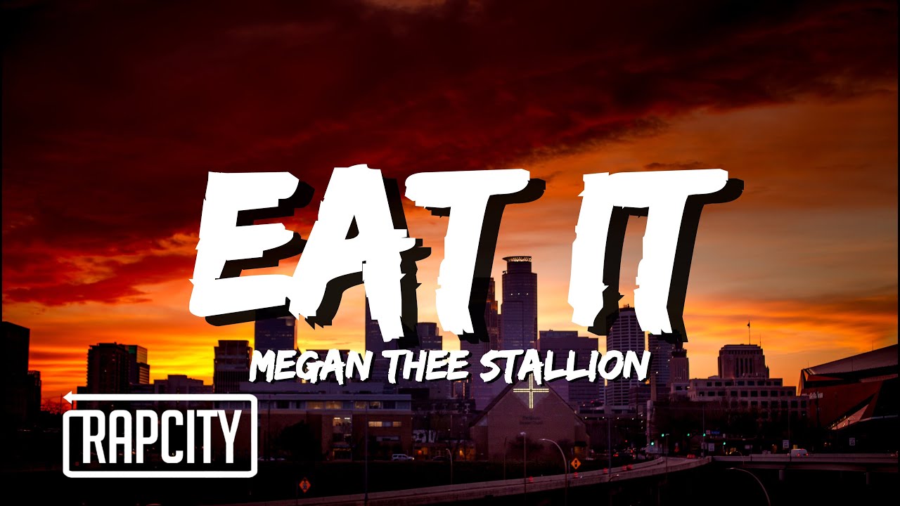 Megan Thee Stallion - Eat It (Lyrics) - YouTube