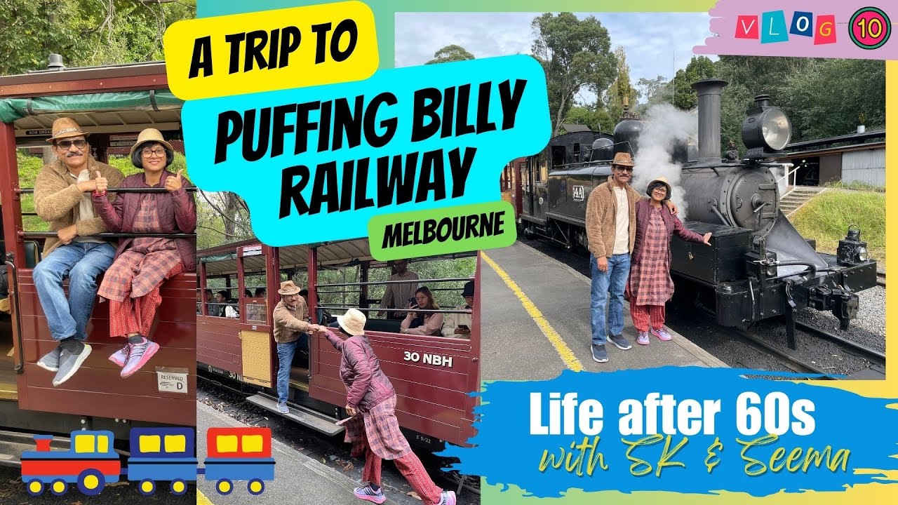 A Trip to Puffing Billy, Melbourne- vlog#10-Life after 60s with SK ...