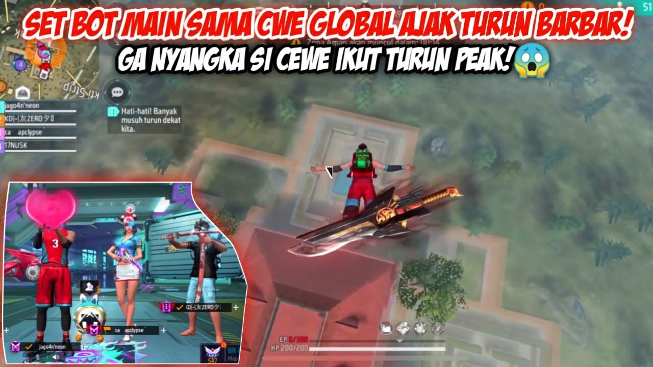 PAKE SET BOT AJAK CEWE GLOBAL TURUN BARBAR DI PEAK! GA NYANGKA CEWE NYA ...