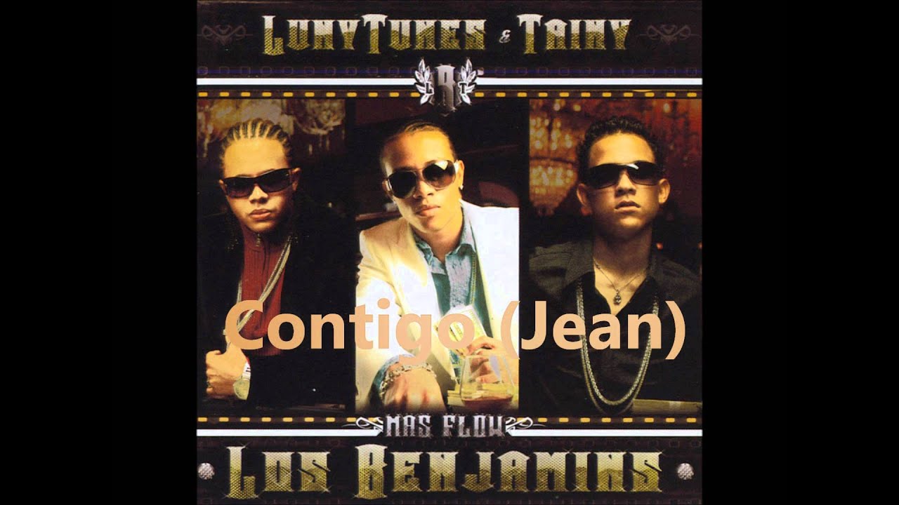 Los Benjamins Mas Flow Luny Tunes Tainy Contigo (Jean) - YouTube