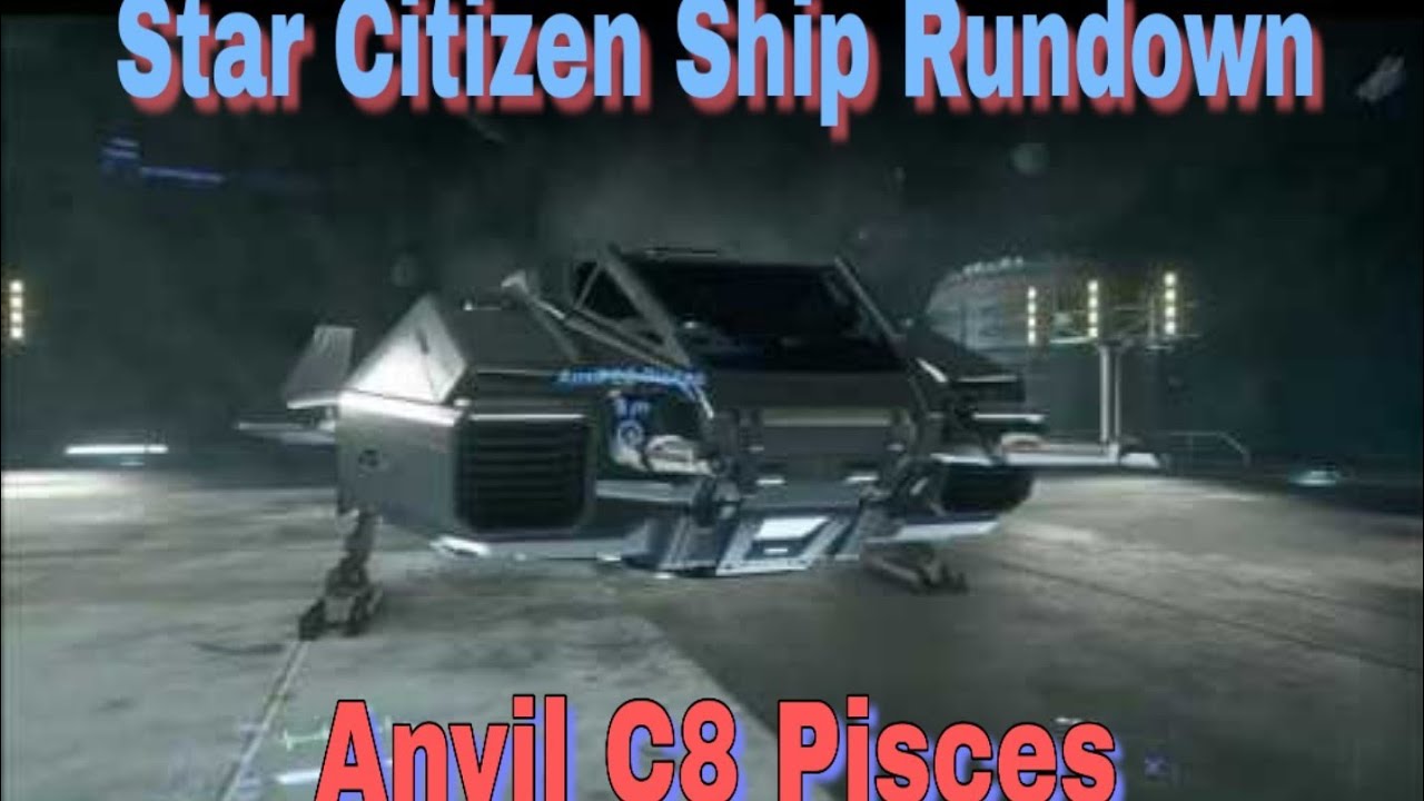 Star Citizen Ship Rundown - Anvil C8 Pisces - YouTube