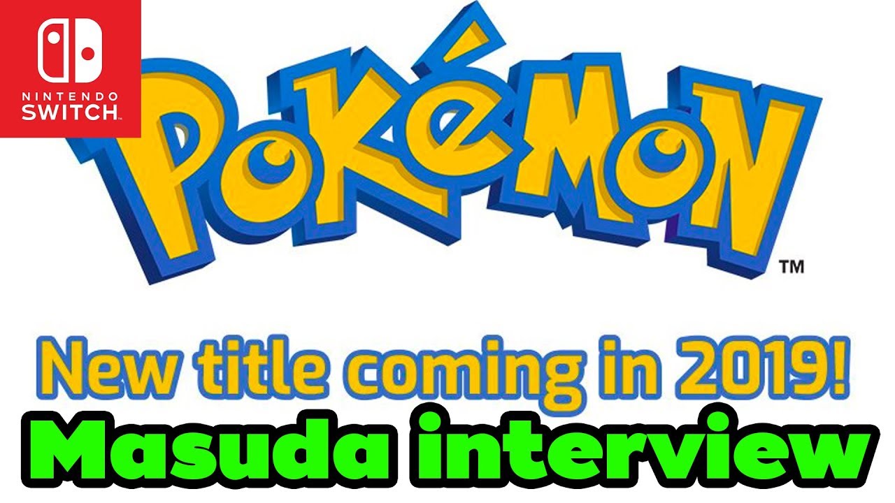 Pokemon Switch 2019 - Trading & More From Masuda Interview for Pokemon ...