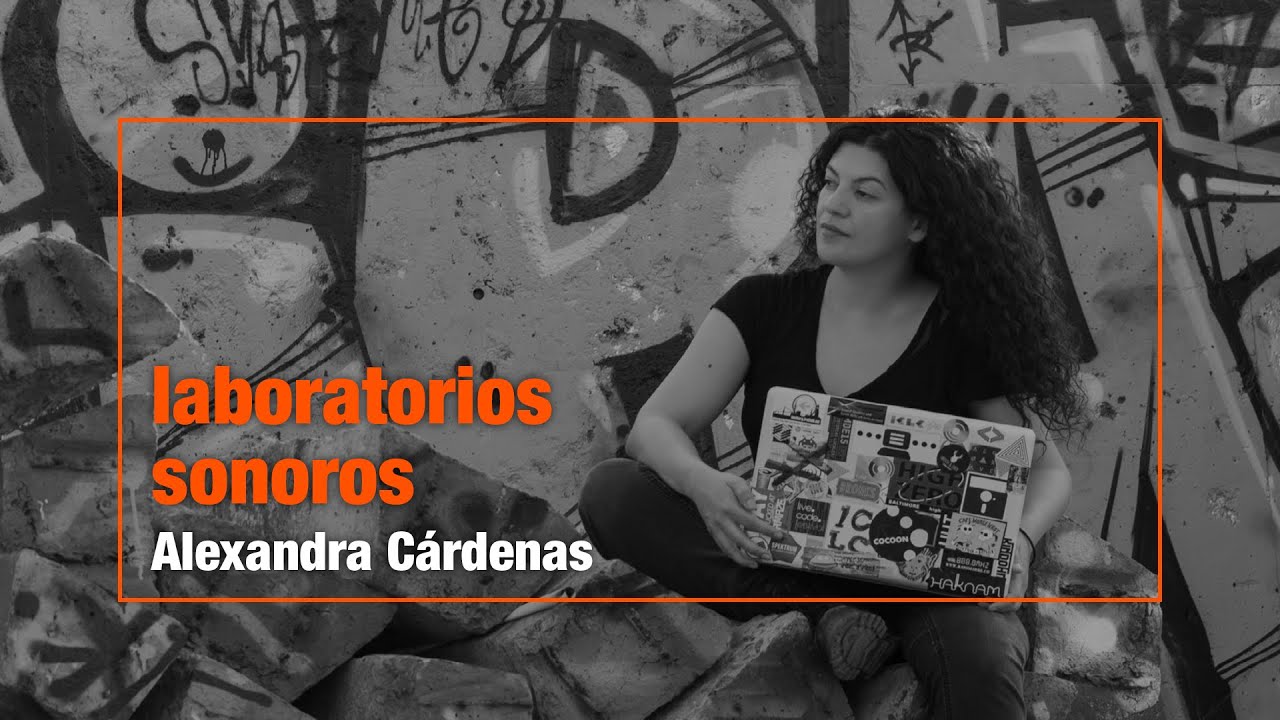 Laboratorios sonoros - Concierto núm. 23 - Alexandra Cárdenas - YouTube