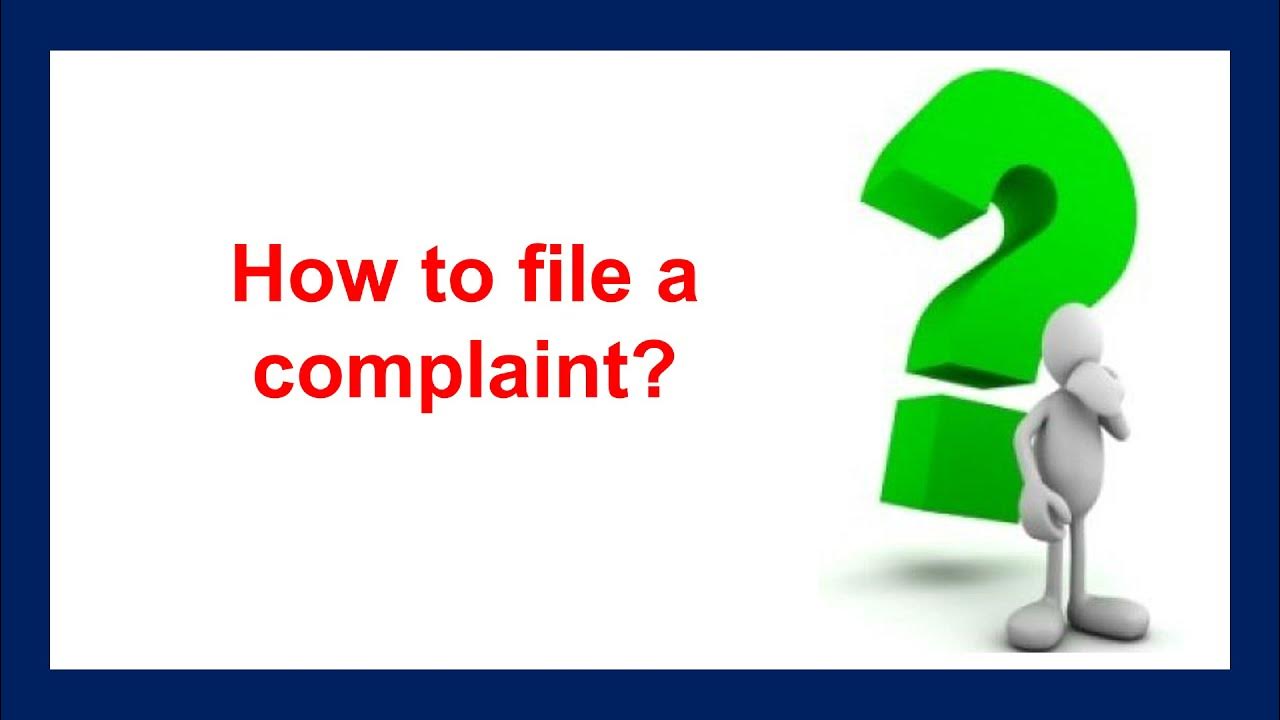 How to File a Complaint - YouTube