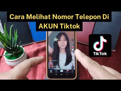Cara Melihat Nomor Telepon Di AKUN Tiktok