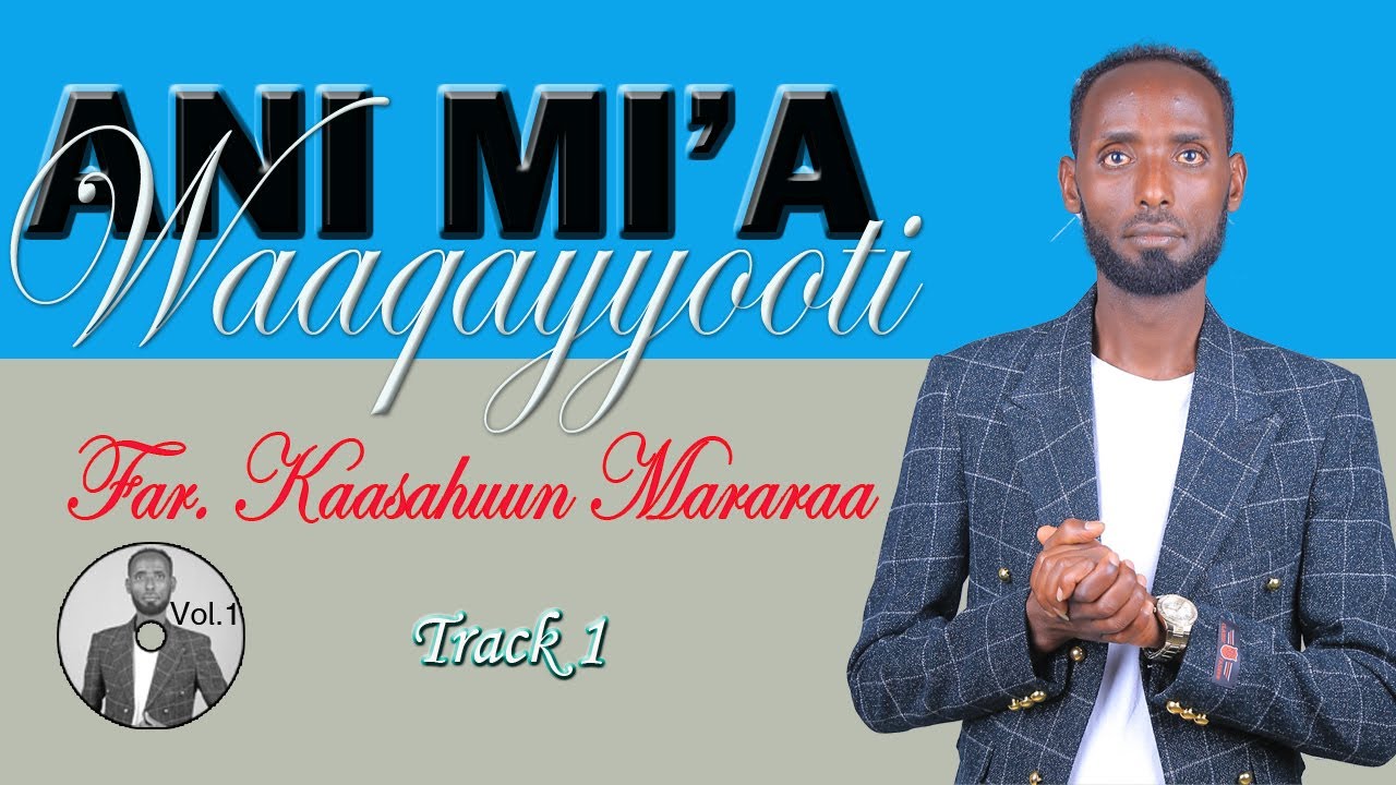 Ani mi'a Waaqayyooti. Far. Kaasahuun Mararaa - YouTube
