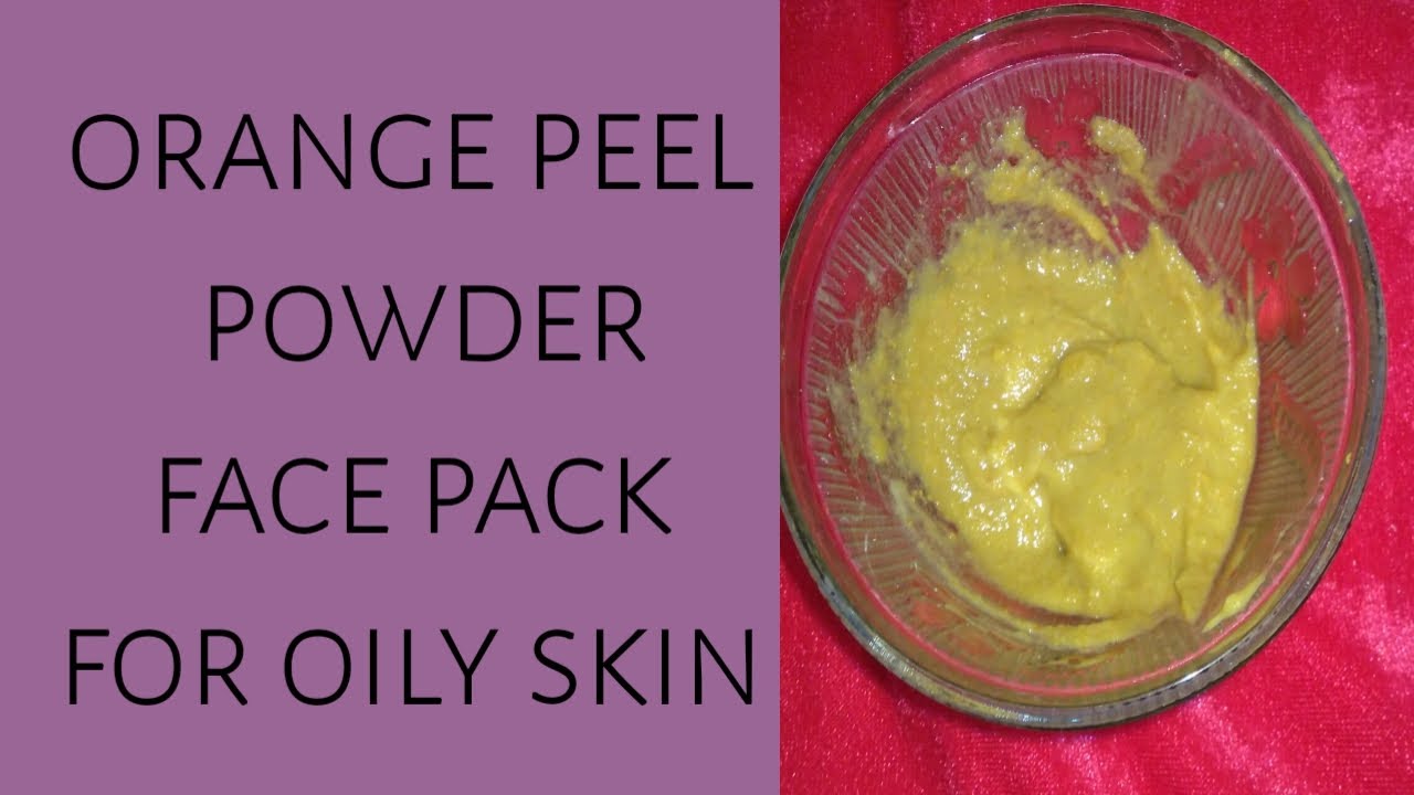 orange peel powder face pack for oily skin - YouTube