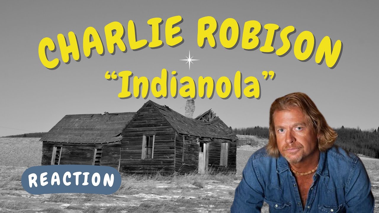 Charlie Robison -- Indianola [REACTION/GIFT REQUEST] - YouTube