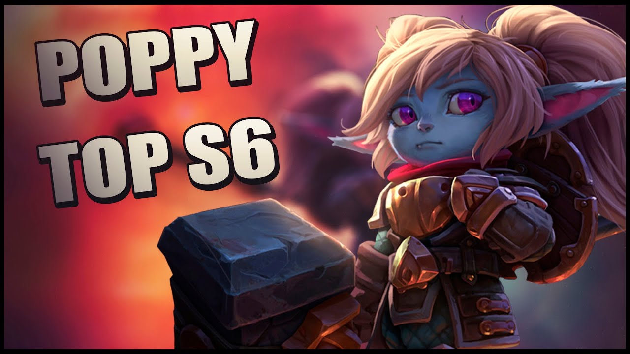 Poppy Top s6 (La Tristana De Melee :v) - YouTube
