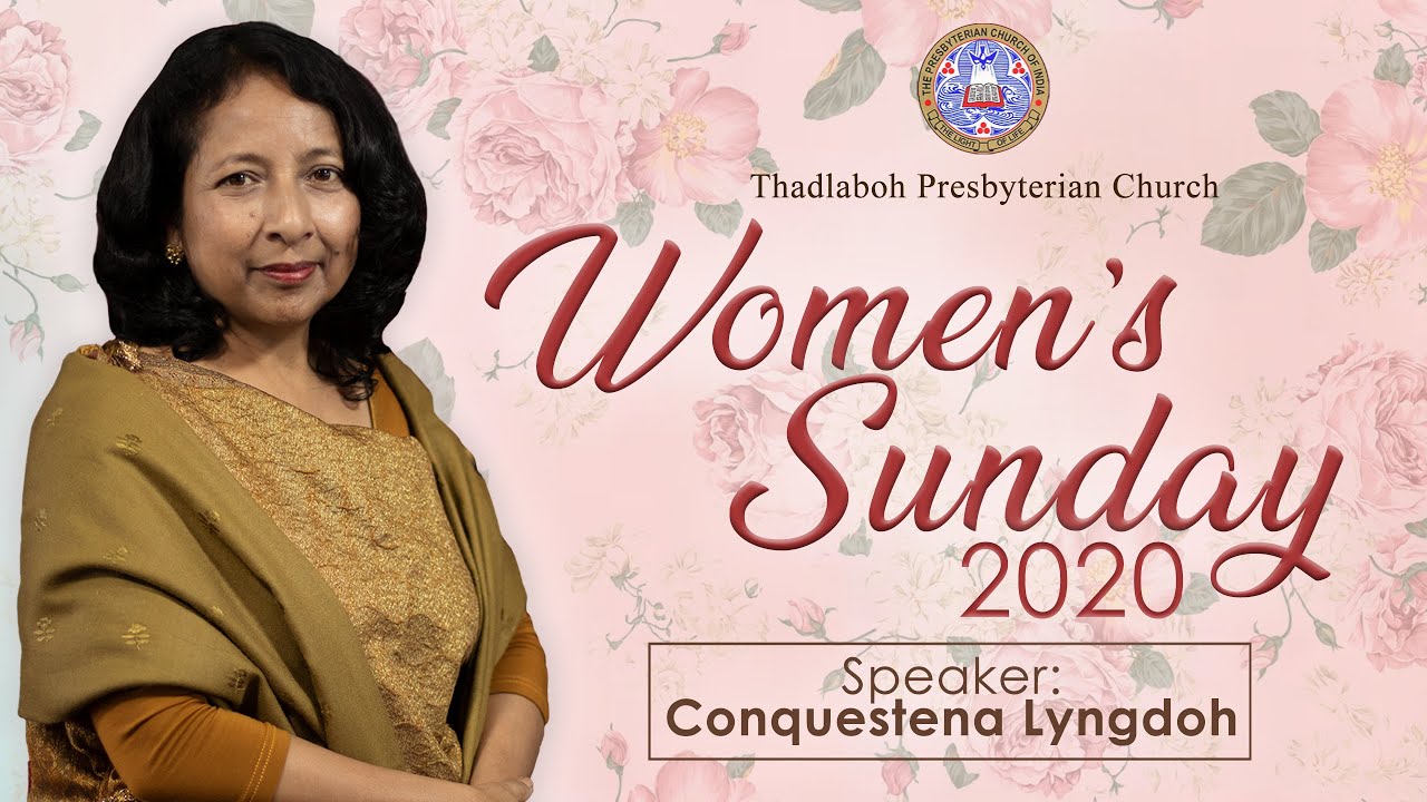 Women's Sunday | Ms.Conquestena Lyngdoh | 19.07.2020 | 12Noon ...