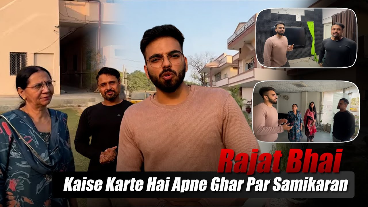 Rajat Bhai Kaise Karte Hai Apne Ghar Par Samikaran | Rajat Dalal ...