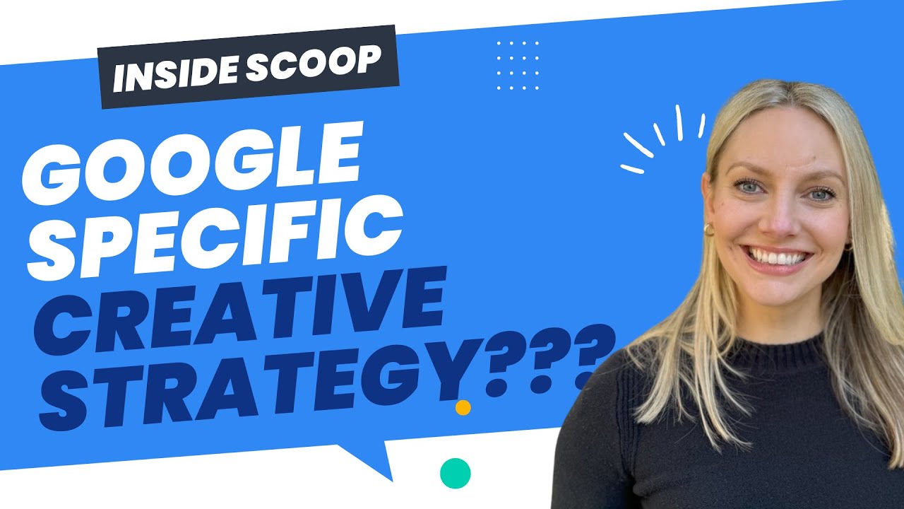 Do you need a Google-specific creative strategy? - YouTube