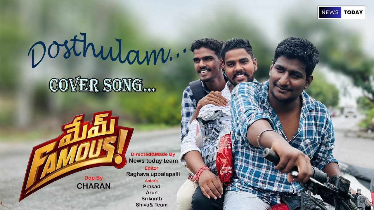 Mem Famous | Dosthulam Cover Song | Raghavauppalapalli | Prasad ...