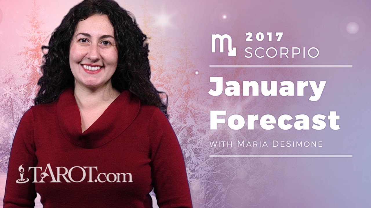 Scorpio January 2017 Monthly Horoscope with Maria DeSimone - YouTube