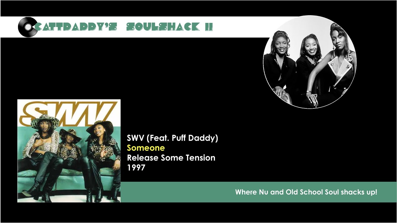 SWV (Feat. Puff Daddy)- Someone (1997) - YouTube