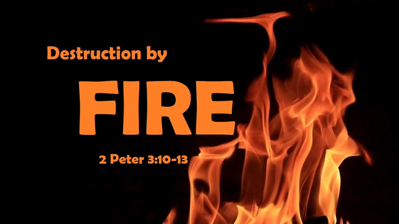 Global Wild Fires - Destruction By Fire (2 Peter 3:10-13) - YouTube