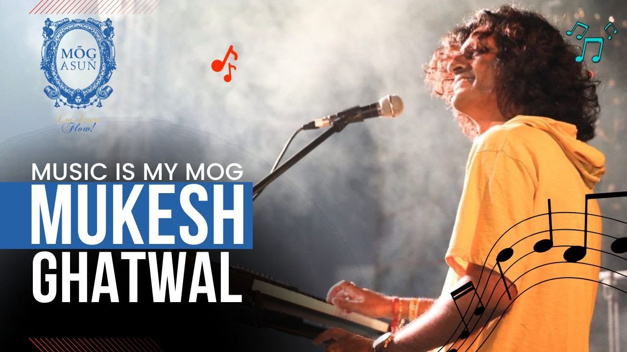 Music is my MOG ! Mukesh Ghatwal | MOG series - YouTube