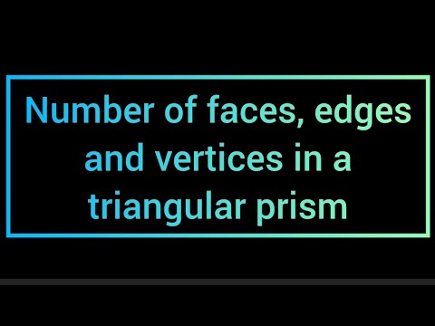 Faces, edges and vertices of a triangular prism || How to count faces ...