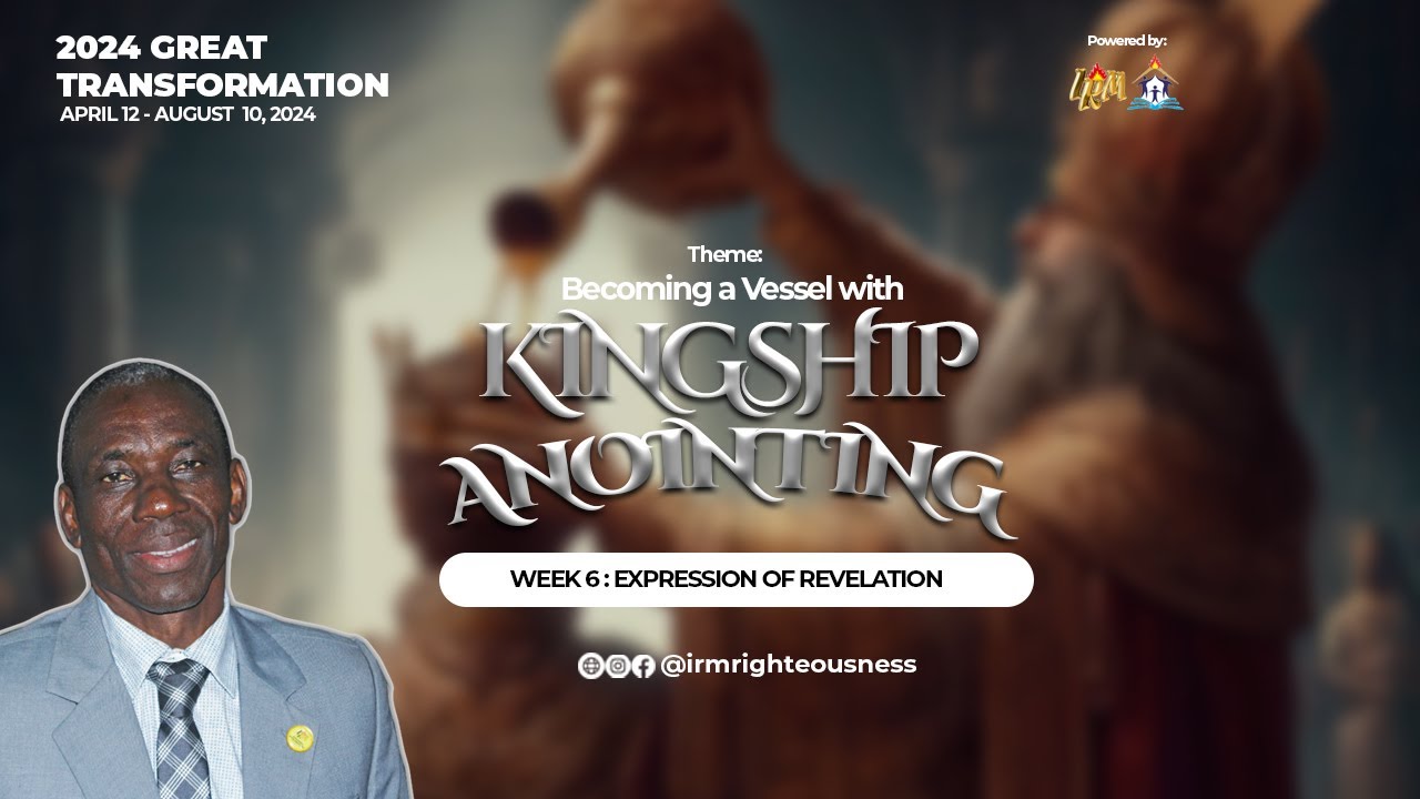 2024 GREAT TRANSFORMATION ||WEEK 6||EXPRESSION OF REVELATION - YouTube