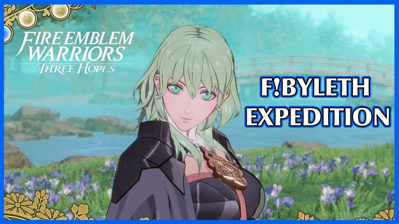 Female Byleth Expedition - Fire Emblem Warriors Three Hopes - YouTube