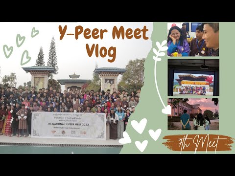 Y-Peer Meet |Law Student| Bhutanese Vlogger