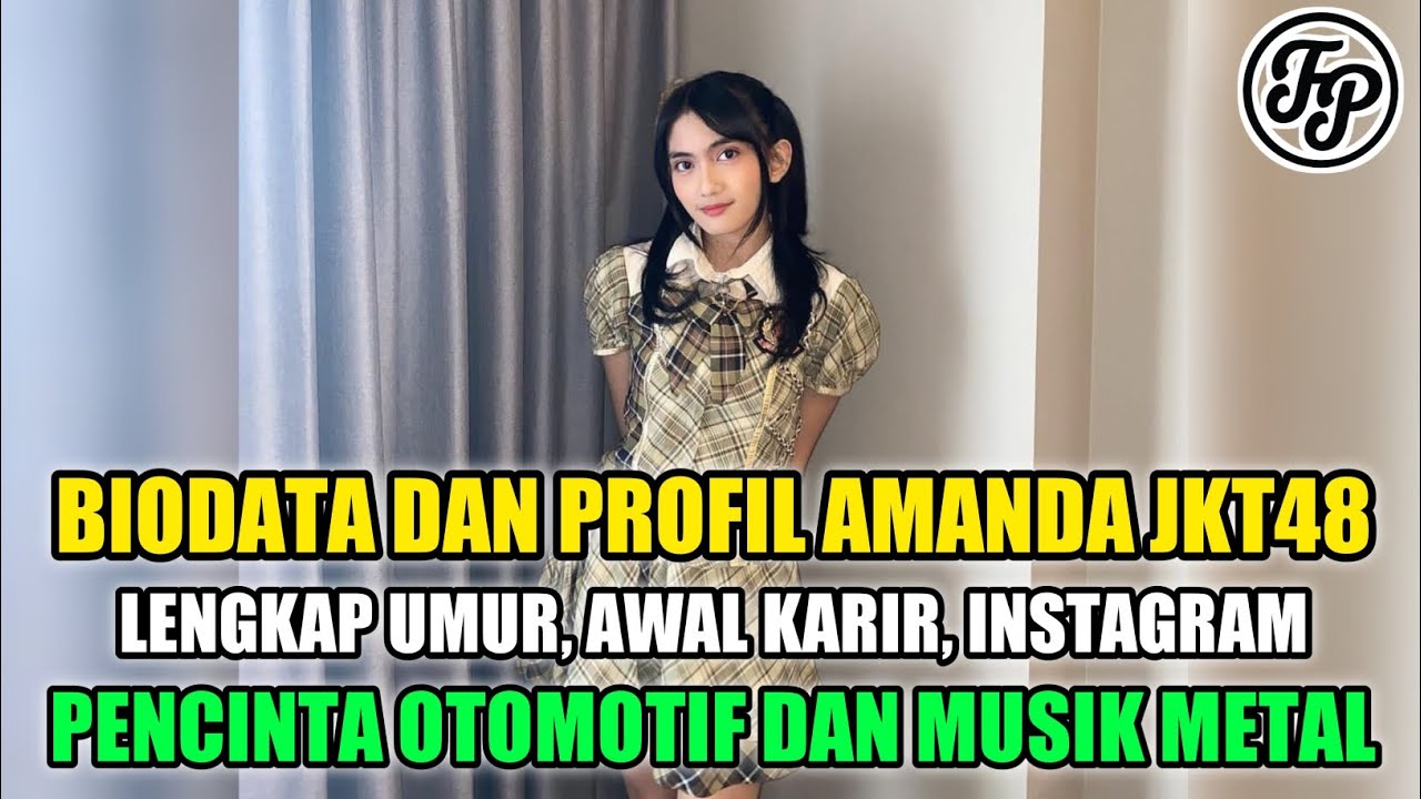 BIODATA DAN PROFIL AMANDA JKT48 • LENGKAP UMUR, AWAL KARIR, INSTAGRAM ...