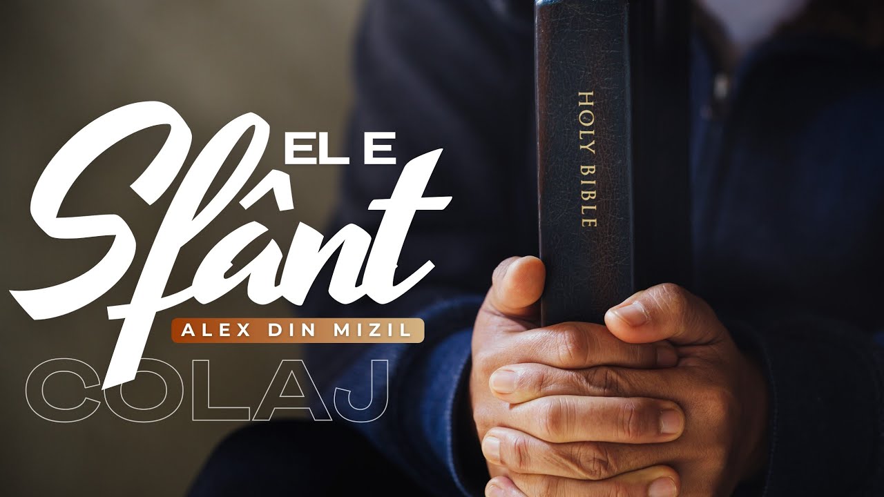 Colaj | EL E SFÂNT - Alex din Mizil ( Official Video 2025 - YouTube